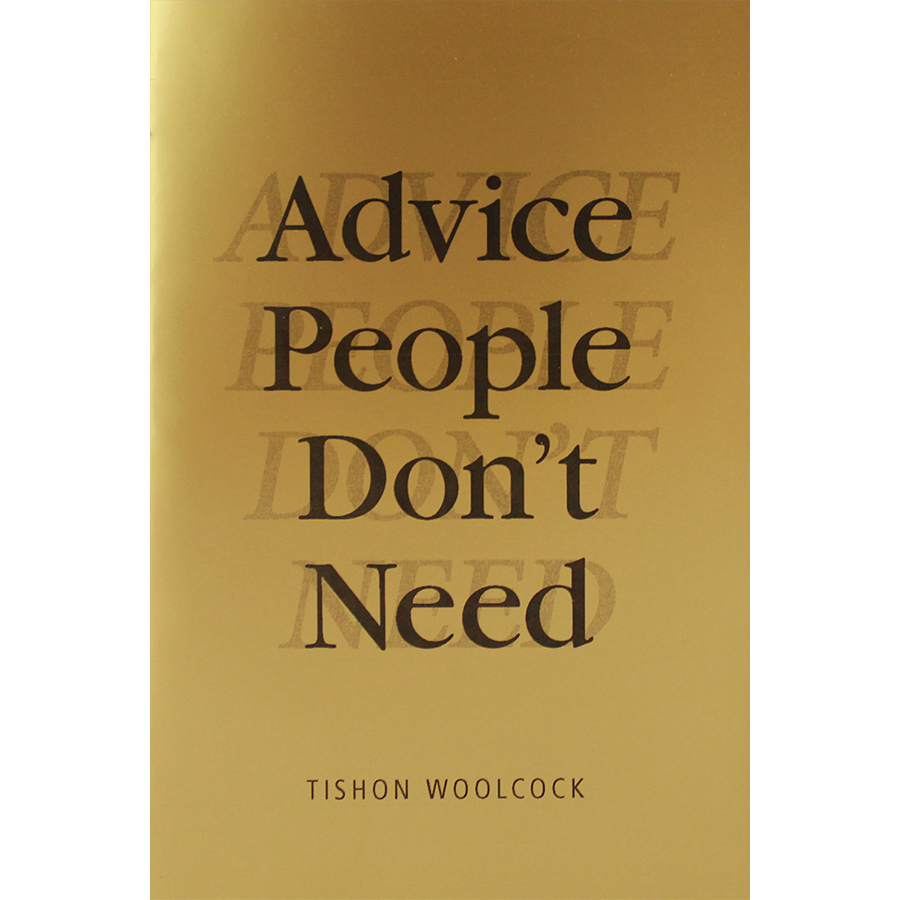Advice People Don t Need Tishon Woolcock advice-people-don-t-need-tishon-woolcock